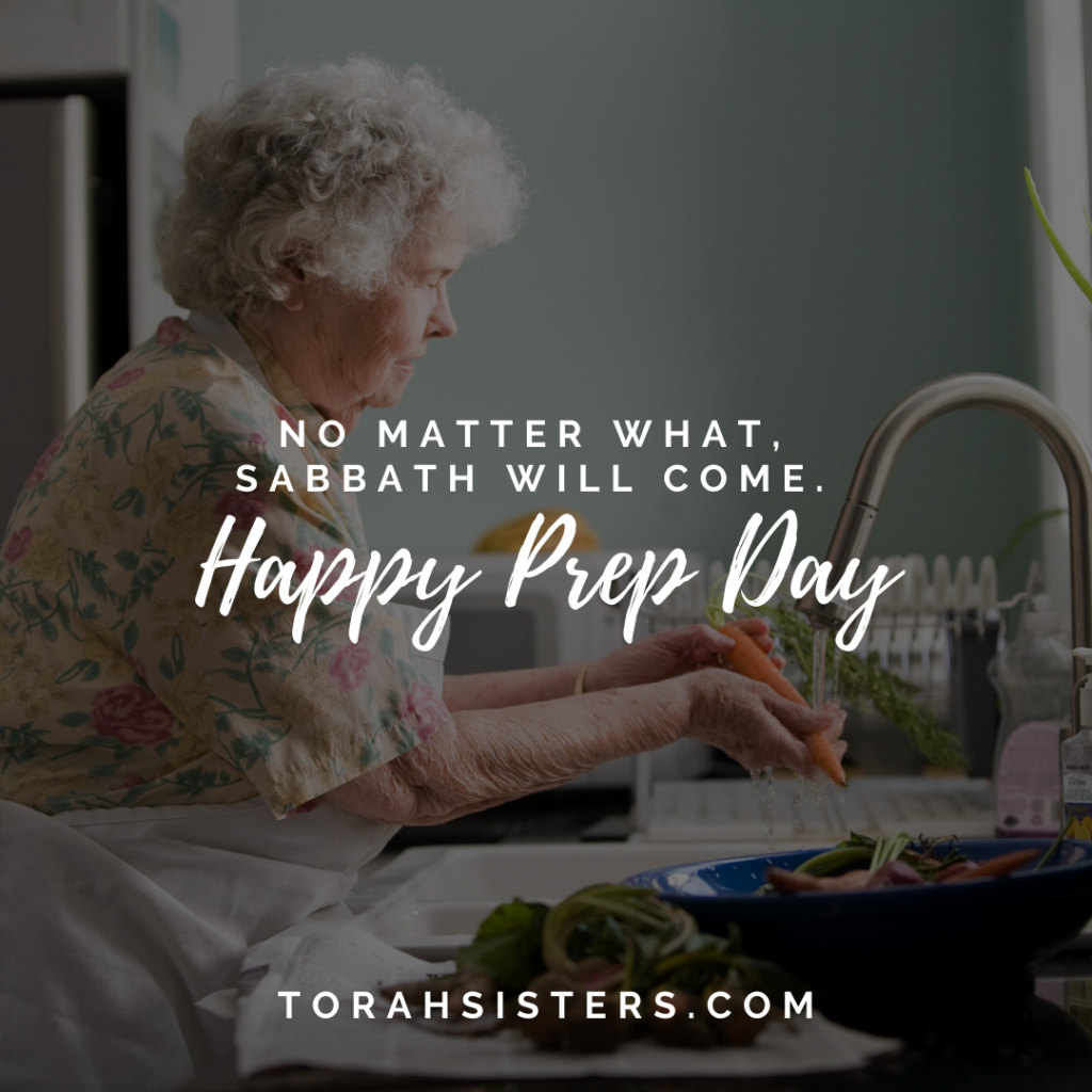 Happy Prep Day | Torah Sisters